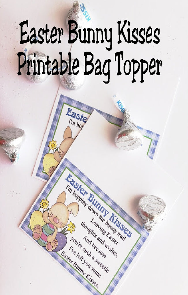 Easter Bunny Kisses Bag Topper Printable – DIY Party Mom