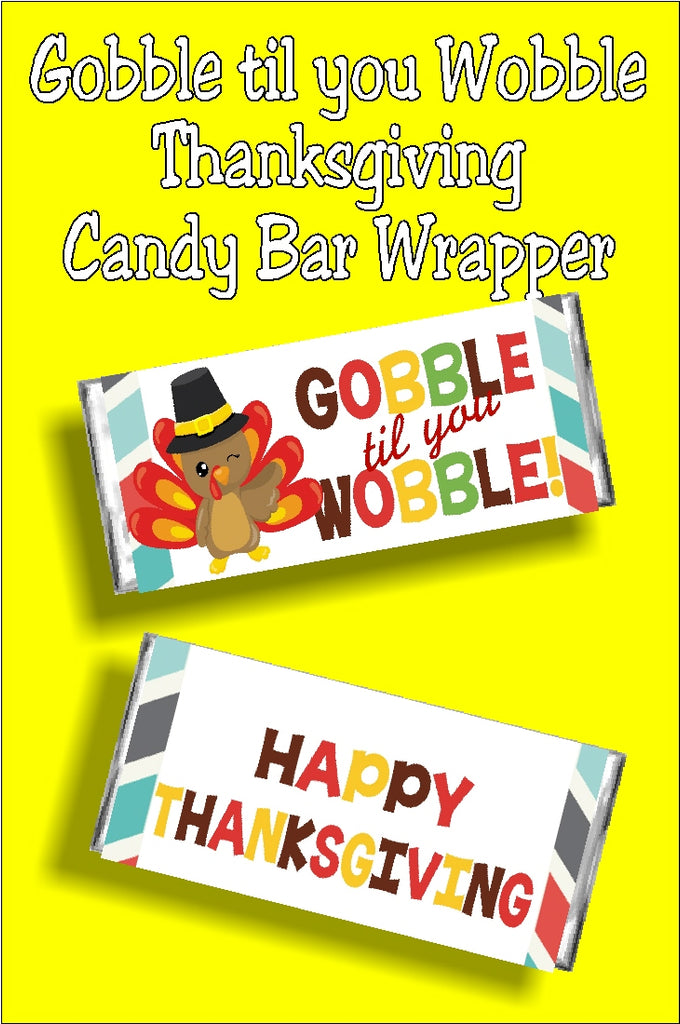 Gobble til you Wobble Thanksgiving Candy Bar Wrapper – DIY Party Mom